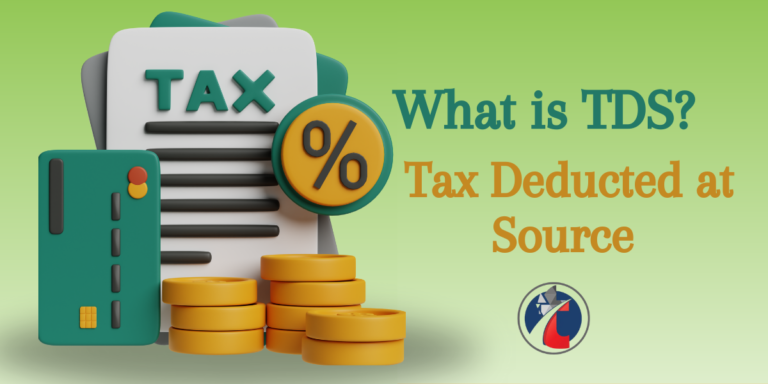 TDS Explained: Resource for Tax Deduction at Source